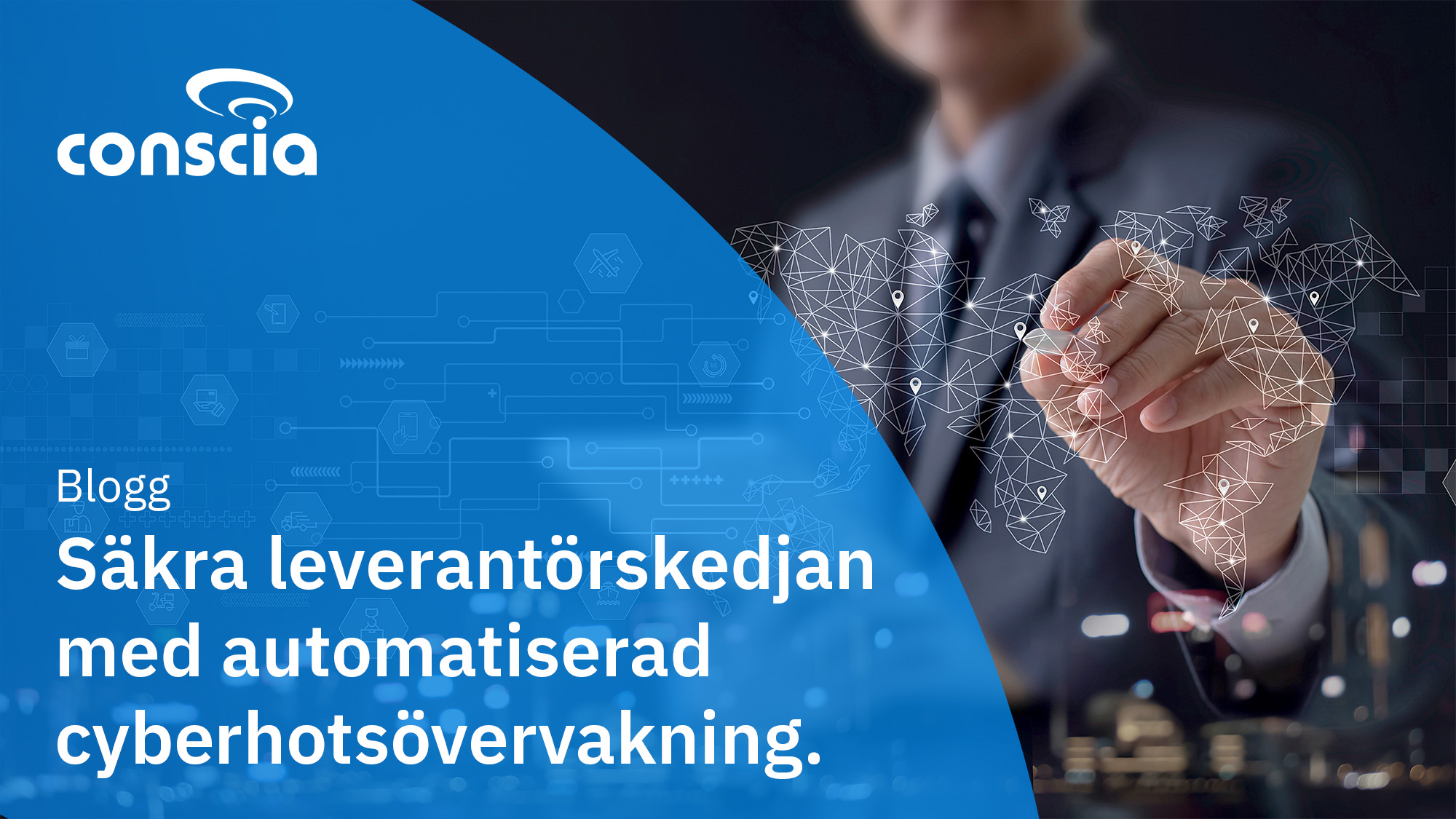 Leverantörskedja med automatiserad cyberhotsövervakning | Conscia Sverige