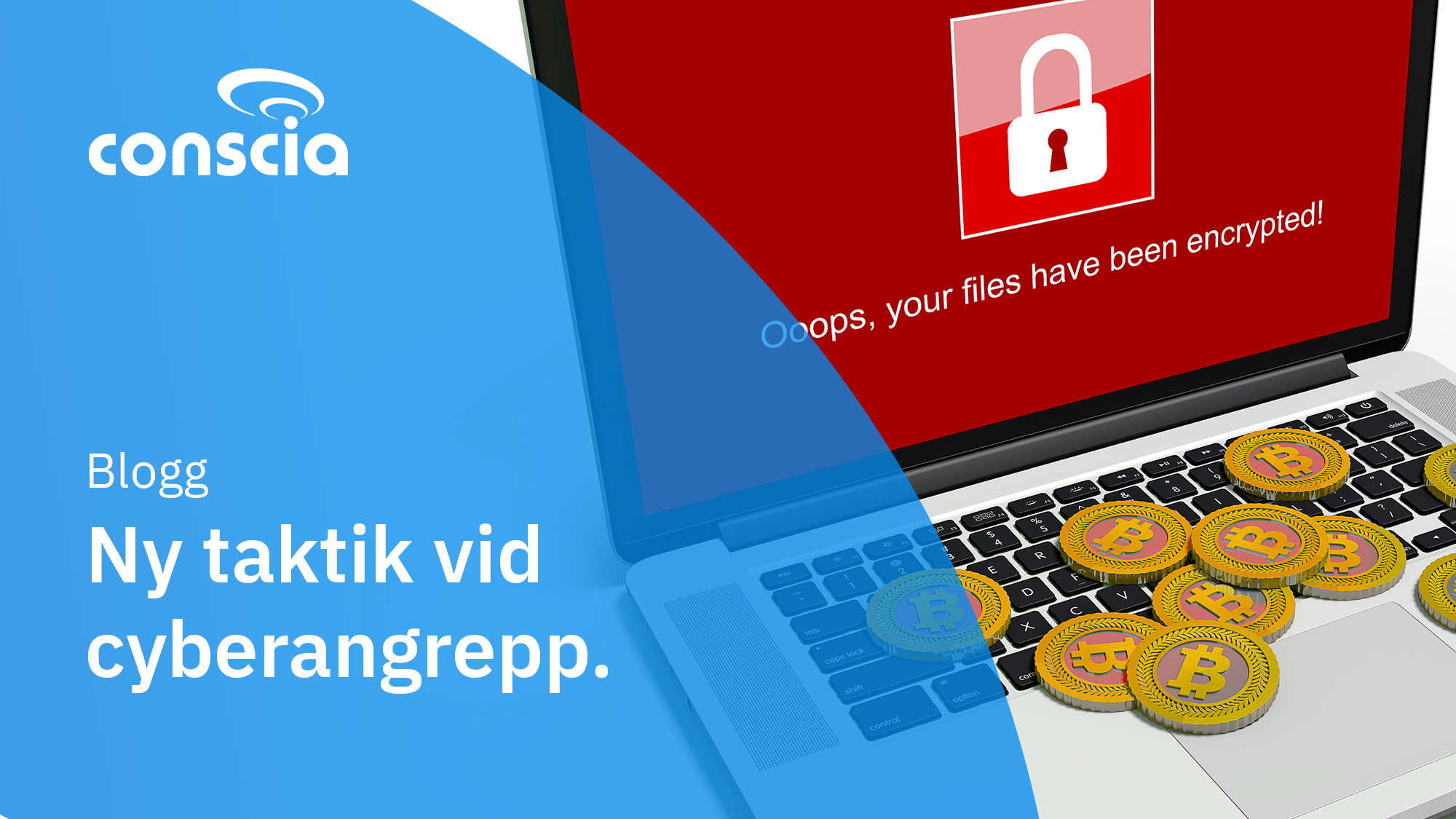 Utpressning i flera steg med Ransomware | Conscia Sverige