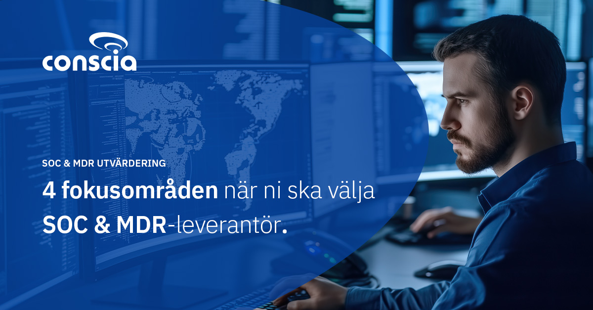 4 saker SOC och MDR-leverantörer inte vill prata om | Conscia Sverige