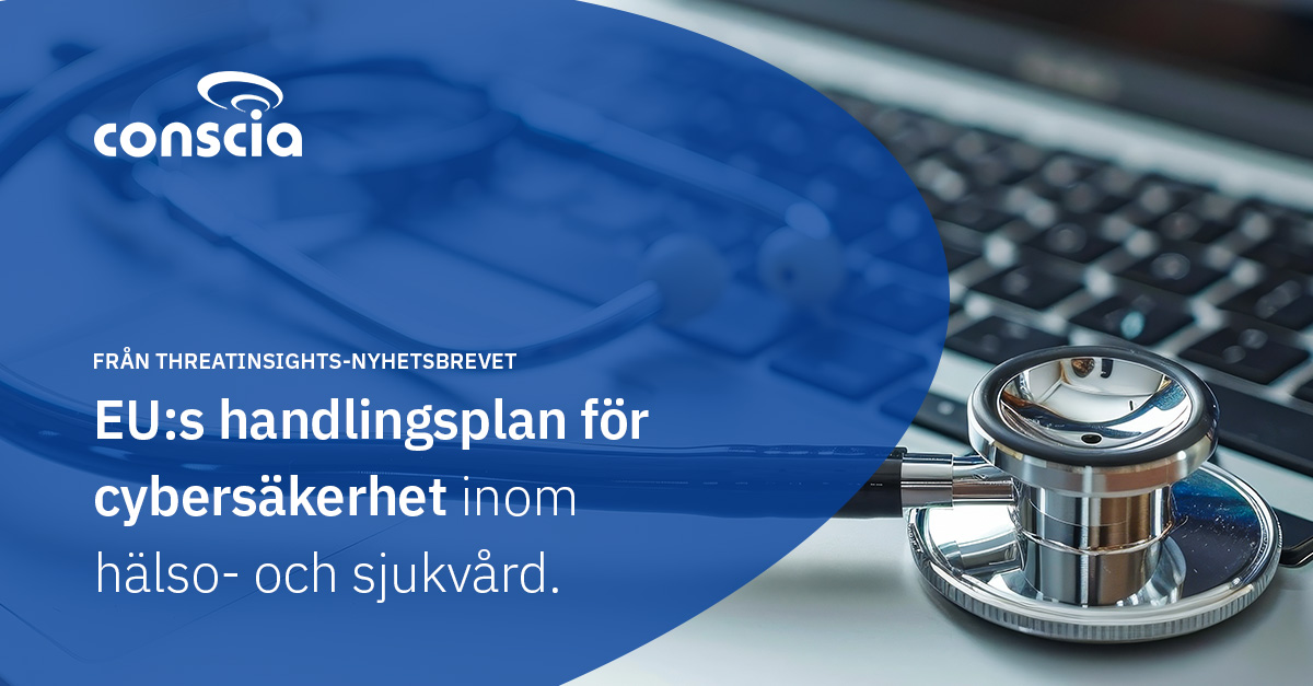 EU:s handlingsplan för cybersäkerhet inom hälso- och sjukvård | Conscia ...