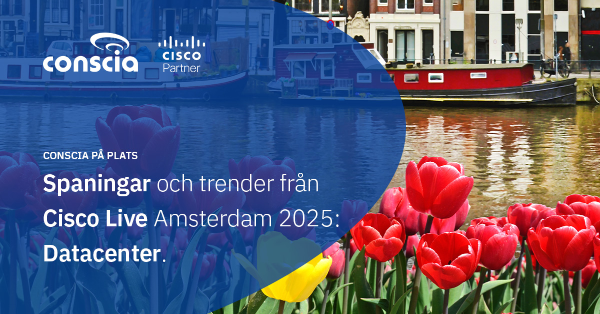 Spaning från Cisco Live 2025 - Datacenter | Conscia Sverige
